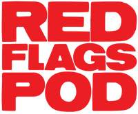 The Red Flags Podcast – The Red Flags Merch