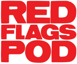 The Red Flags Podcast – The Red Flags Merch
